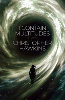 I Contain Multitudes by Christopher Hawkins – The Hungry Bibliophage